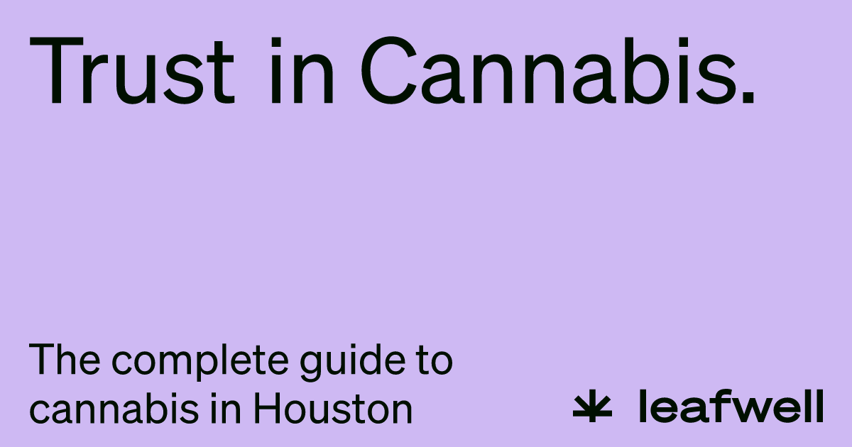 Is weed legal in Houston, Texas? - Leafwell